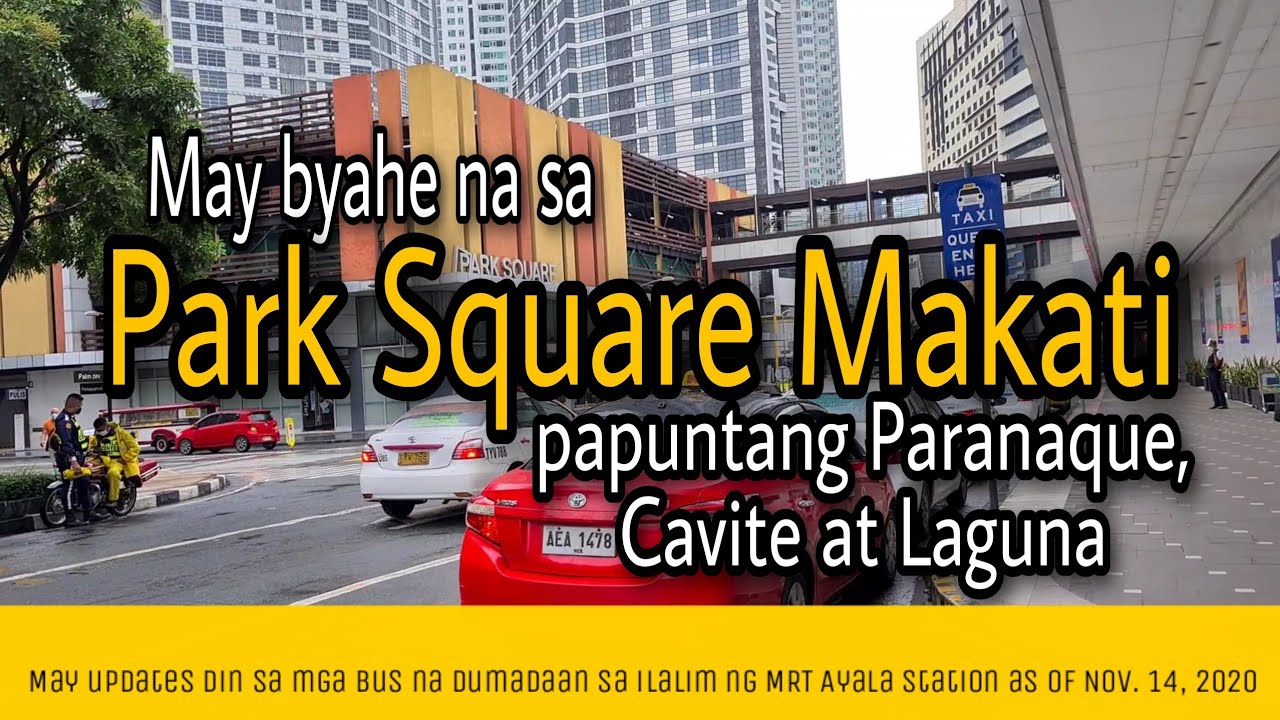 Park Square Makati Terminal Update at Info sa mga Bus na Dumadaan sa ...