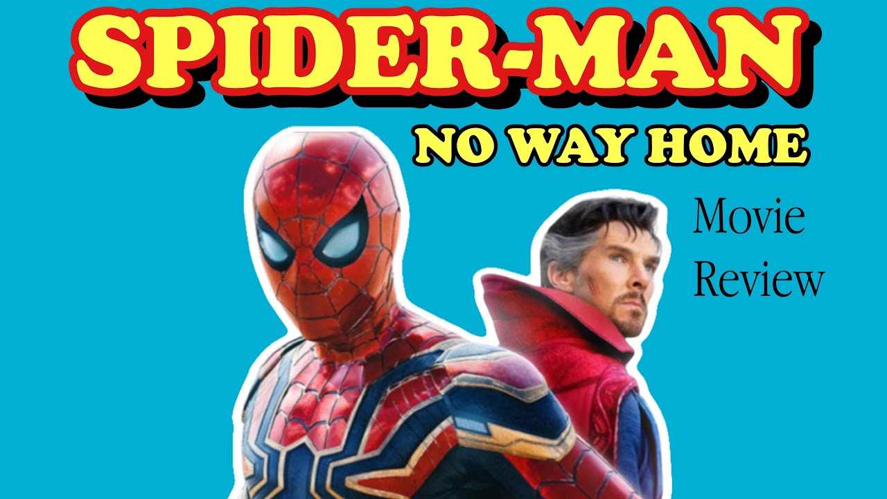 Spider-Man: No Way Home (Movie Review) - YouTube