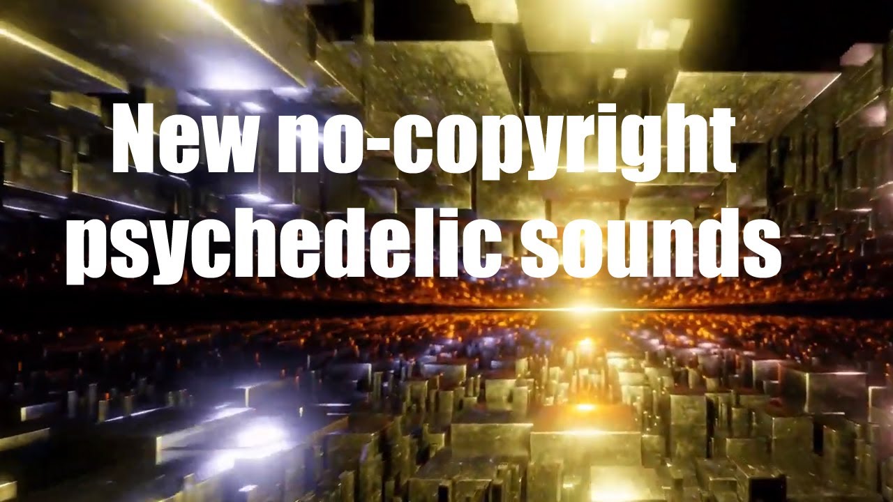 New no royalty psychedelic sound effects -- No copyright -- Copyright ...
