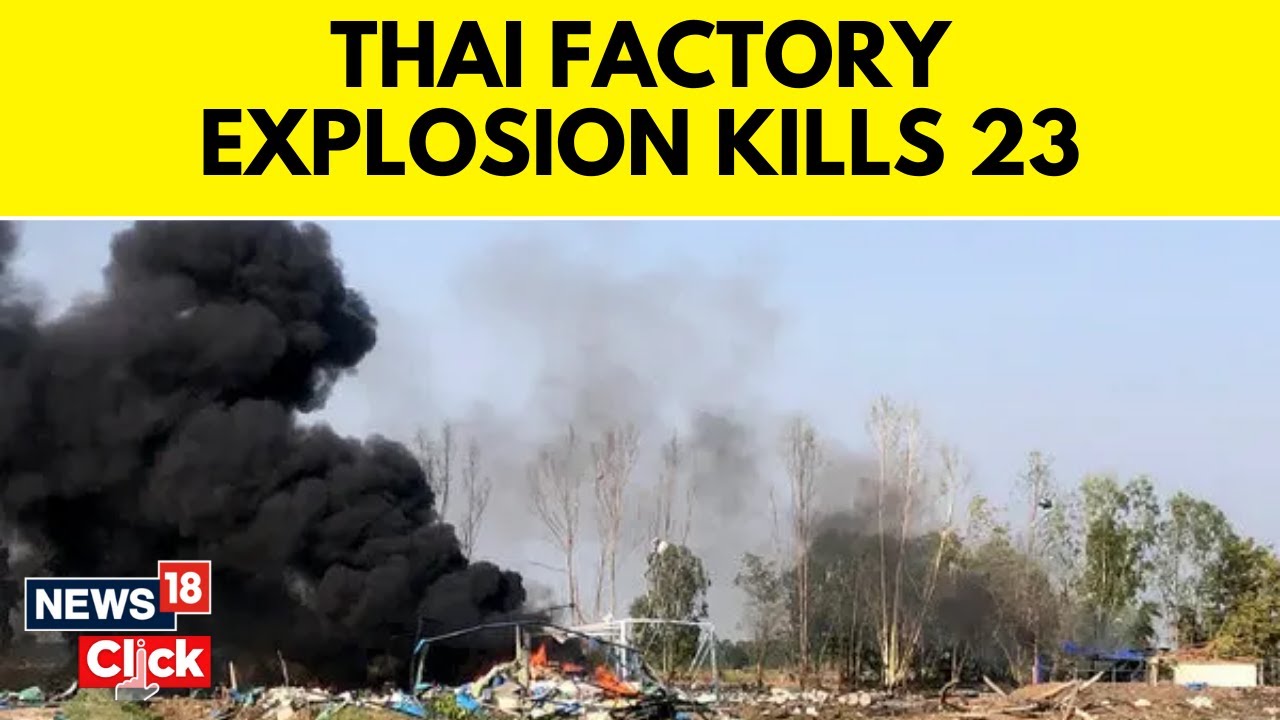 Thailand News Today | Fireworks Factory Explosion In Thailand Kills at ...