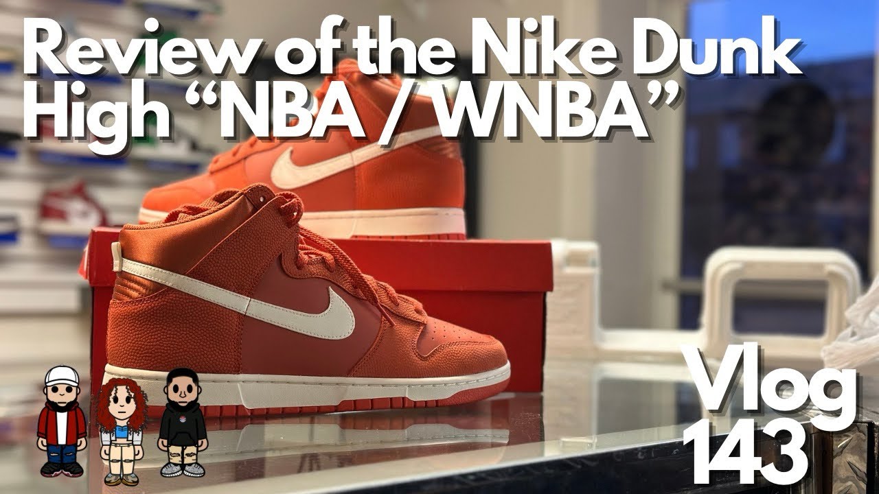 Vlog 143: Review of the Nike Dunk High “NBA / WNBA” by ...
