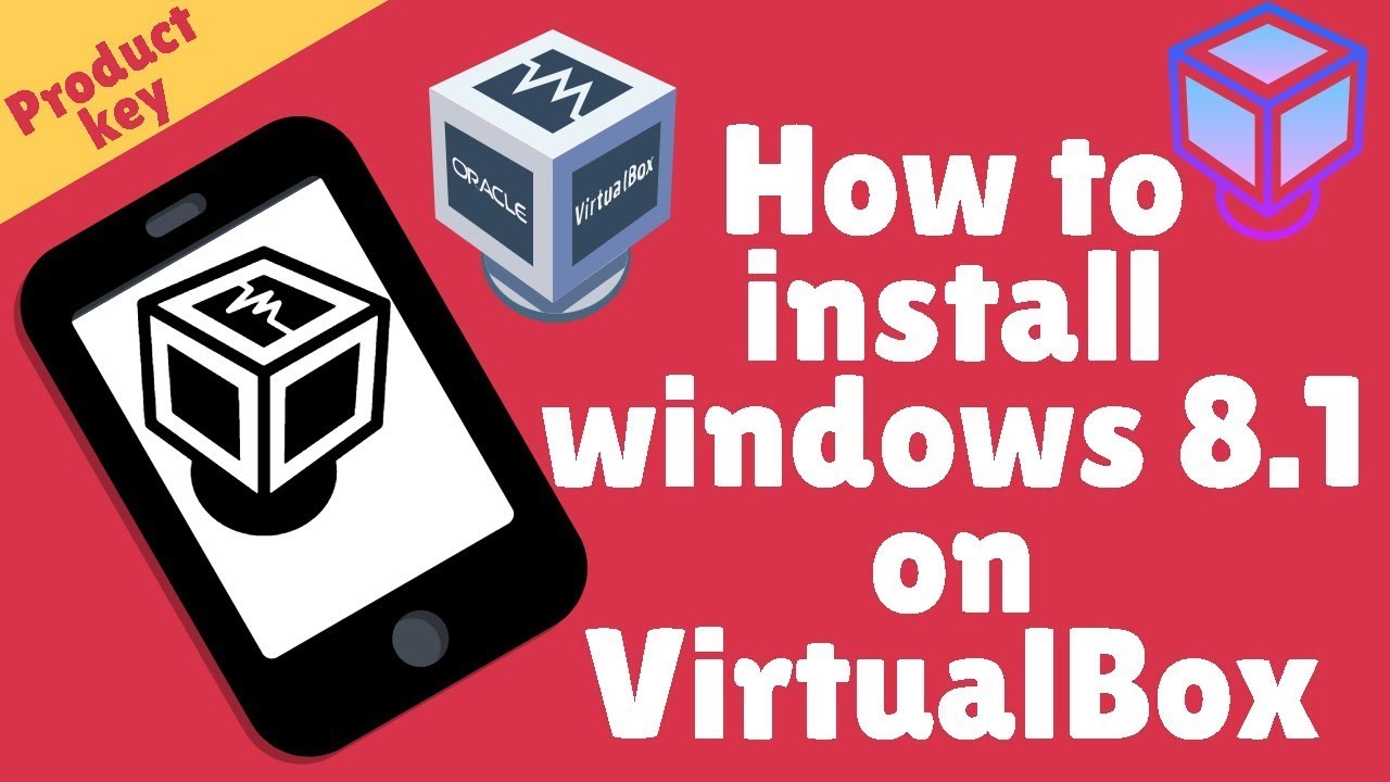 How to install Windows 8.1 on VirtualBox | Product key - YouTube