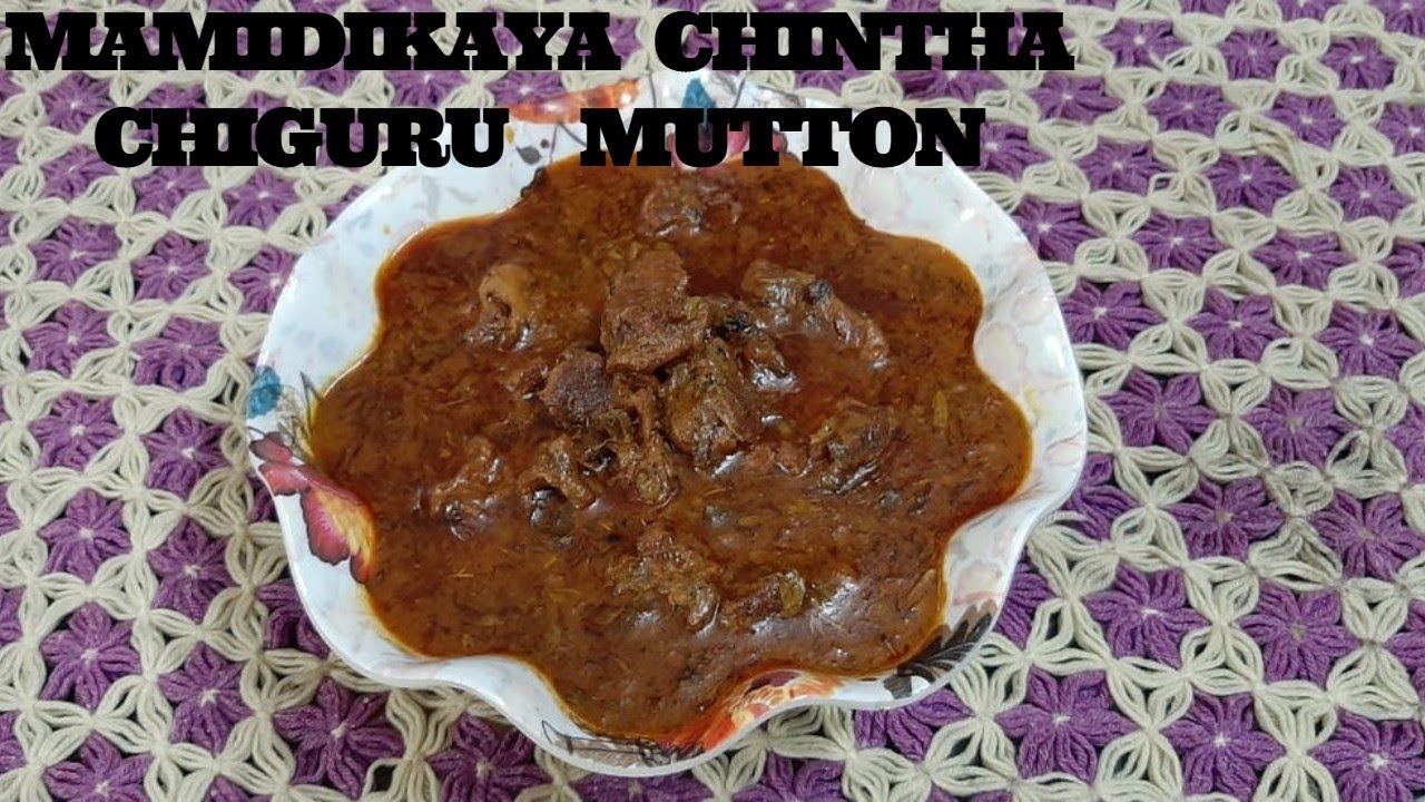Mamidikaya Chinta Chiguru Mutton - Mango Tamarind Mutton Curry - Sour ...