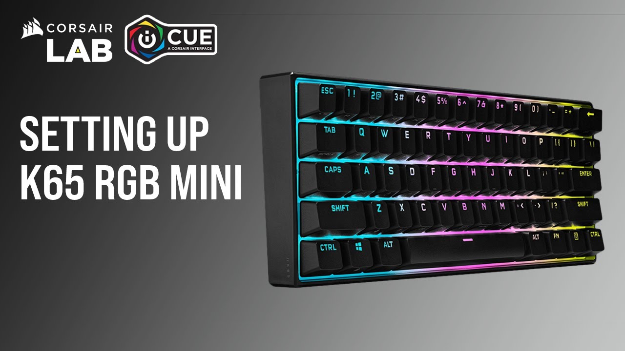 How to Set Up CORSAIR K65 RGB Mini in iCUE 5 - YouTube
