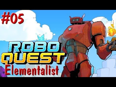 Let's Play Roboquest Part 05 [Elementalist] (English) Every Element ...