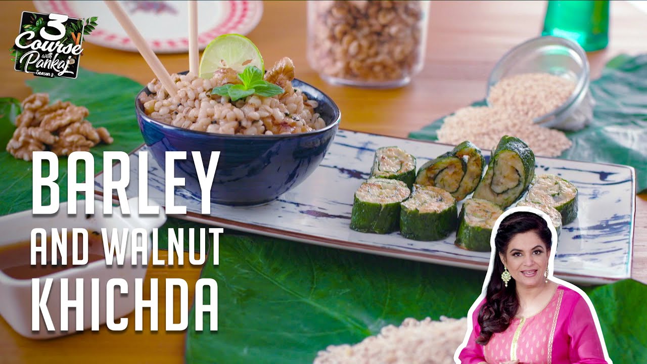 Barley and Walnut Khichda Recipe with Chef Pankaj Bhadouria - YouTube