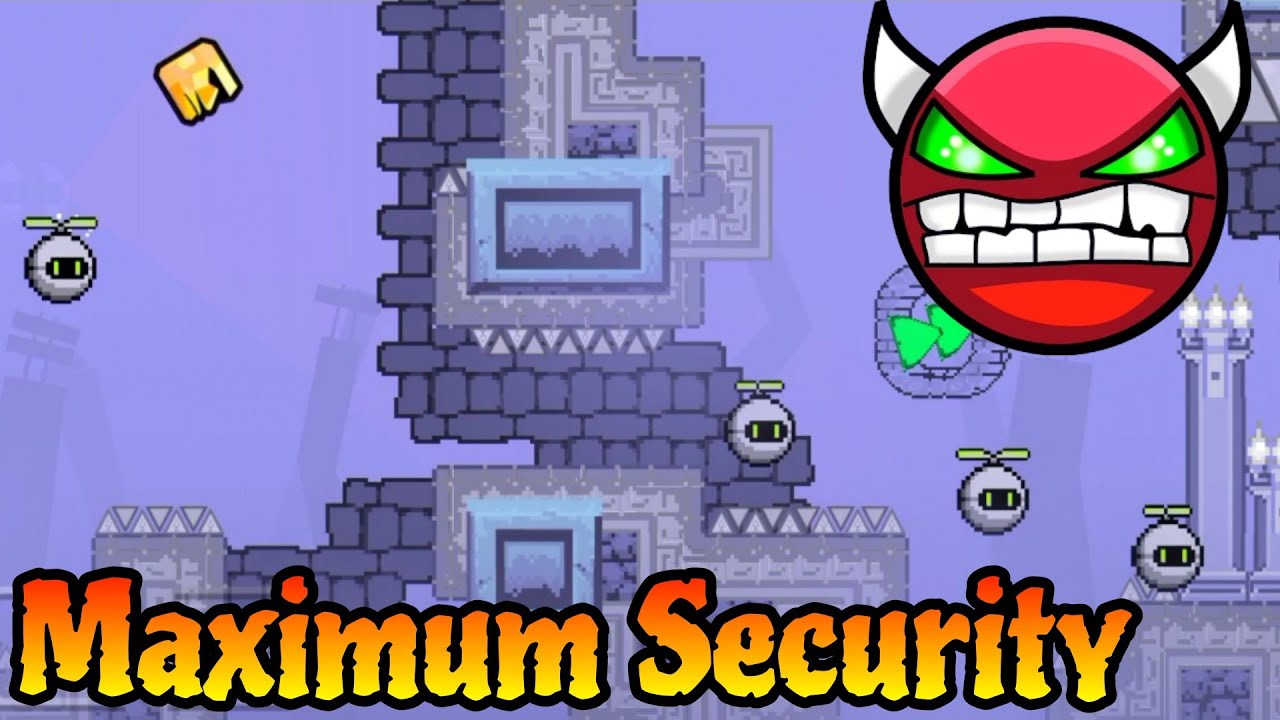 Maximum Security 100% (Medium/Hard Demon) - Geometry Dash 2.2 - YouTube