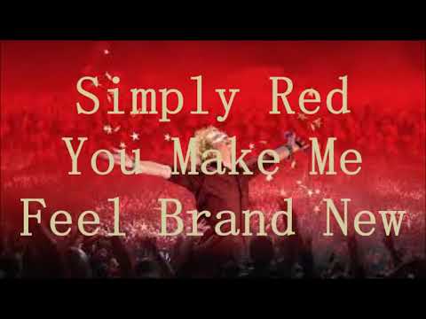 Simply Red You Make Me Feel Brand New + lyrics - YouTube