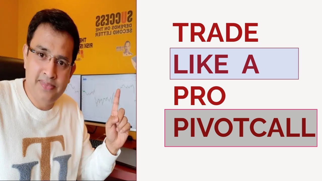 Trade Like A Pro Trader Pivot Call @pivotcall4008 pivot Call vikram Student - YouTube