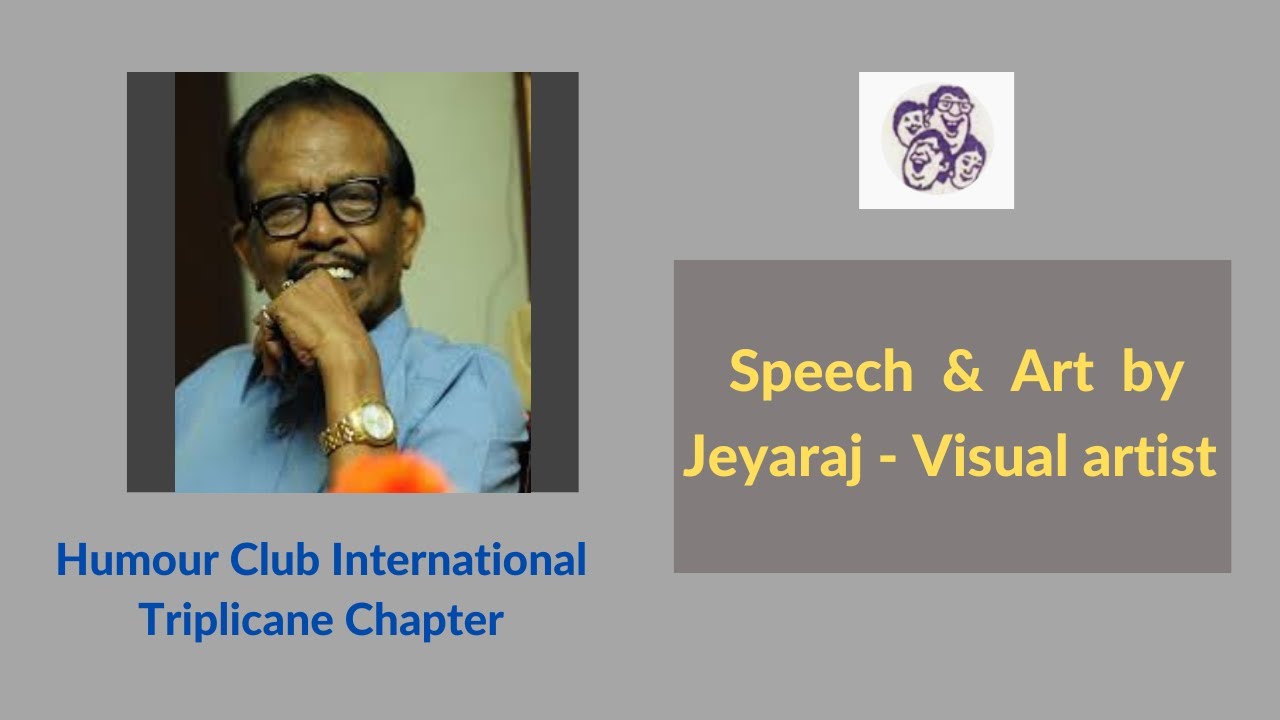 Speech & Art by Jeyaraj - Visual artist l Humour Club International ...
