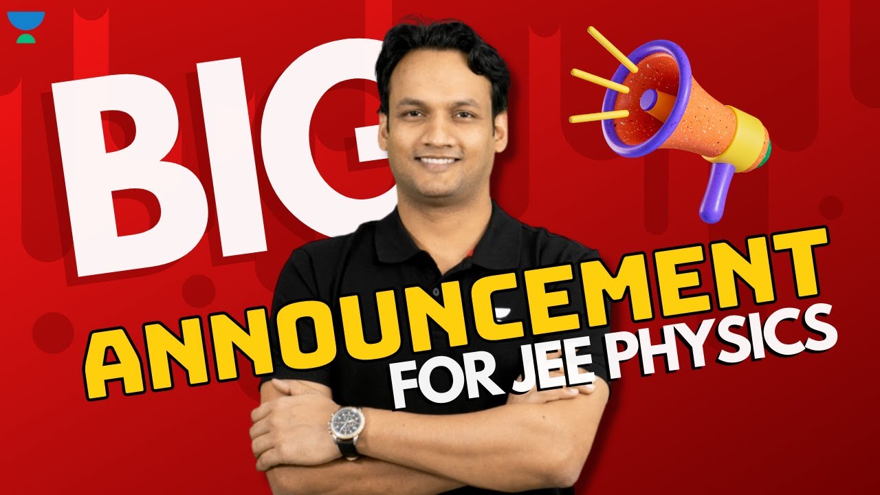 Big Announcement for JEE Physics | Something Big JEE 2023 & 2024 @JEE Physics by Unacademy - YouTube