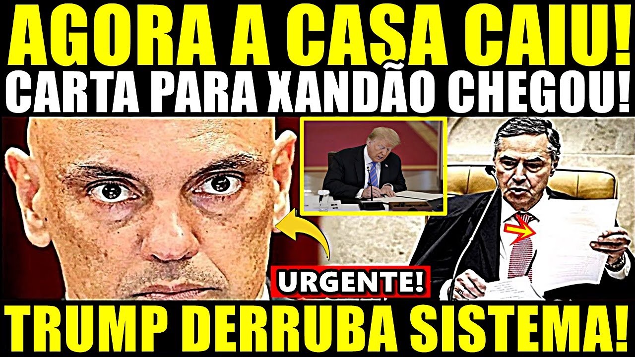 AGORA A CASA CAIU!! CARTA COM NOME XANDÃO CHEGOU! TRUMP DERRUBA SISTEMA ...