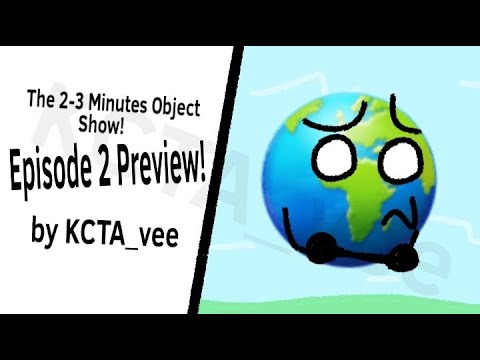 The 2-3 Minutes Object Show - Episode 2 Preview! - YouTube