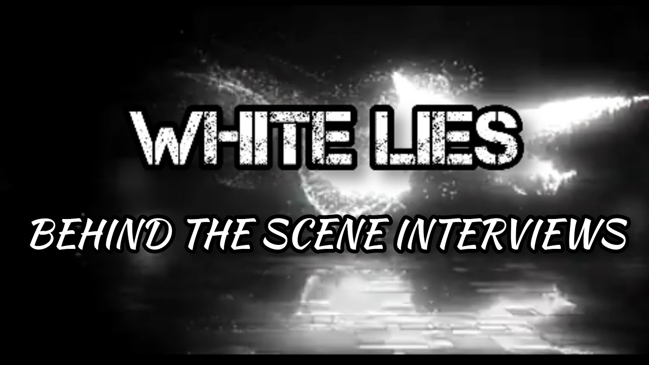 THE NEW MOVIE WHITE LIES -BEHIND THE SCENES INTERVIEWS - YouTube