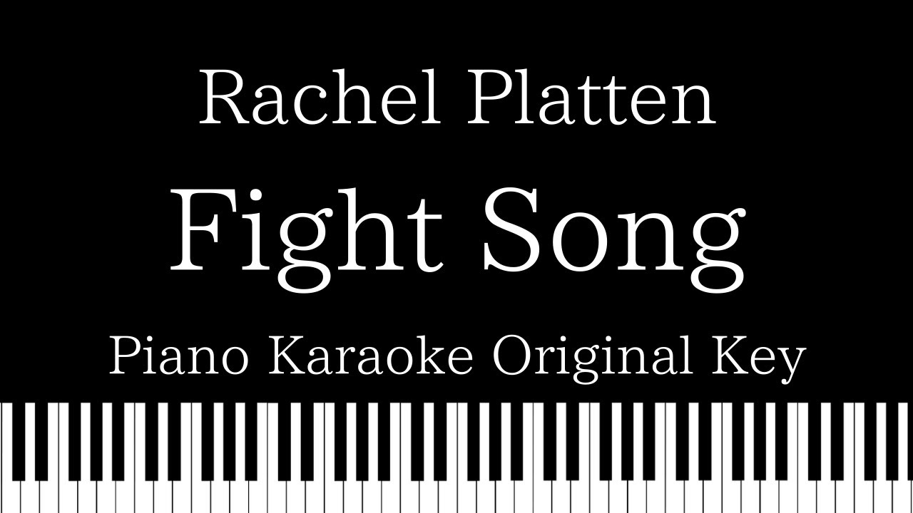 【Piano Karaoke Instrumental】Fight Song / Rachel Platten【Original Key ...