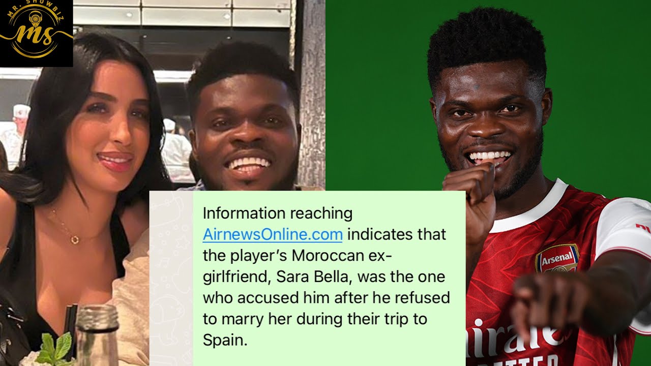 Thomas Partey Ex Girlfriend Sara Bella have accuse him of the R@PE ...