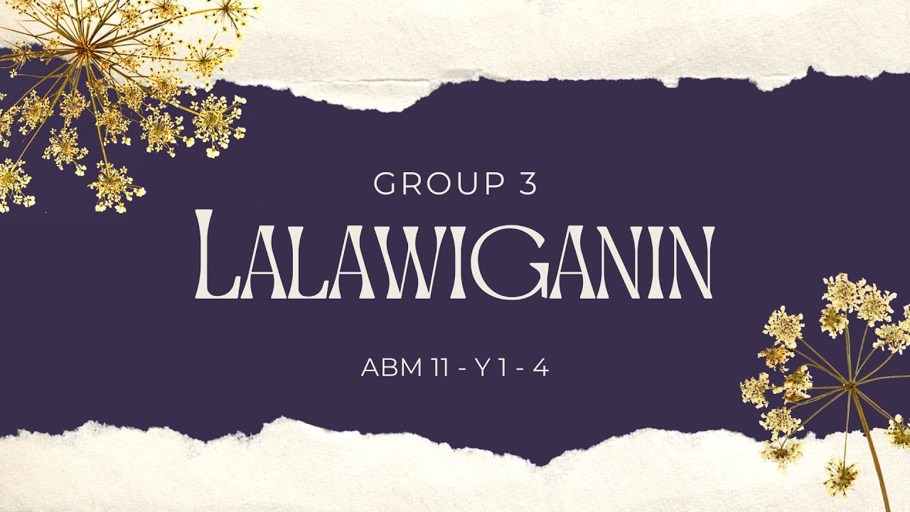 FIL 1 - ABM 11 - Y1 - 4 - (GROUP 3) - LALAWIGANIN - YouTube