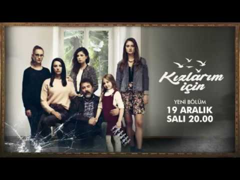 Kızlarım İçin 4.Bölüm 1.Fragmanı (19 Aralık Salı)