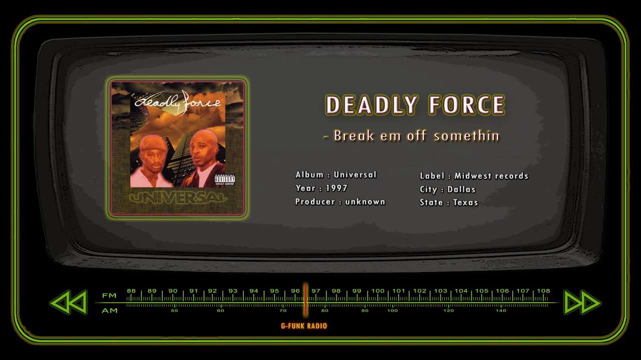 DEADLY FORCE - Break em off somethin - YouTube