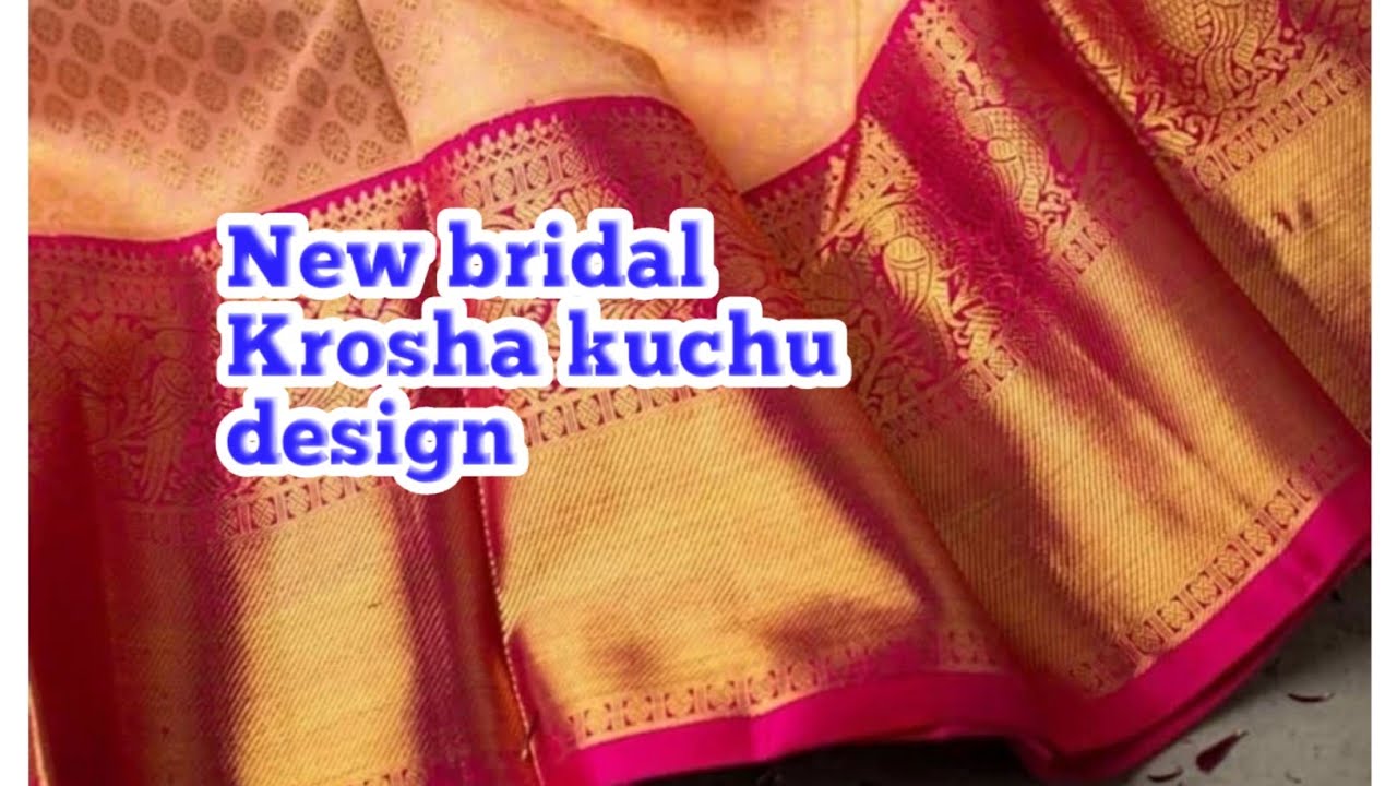 bridal saree krosh kuchu design saree kuch kuchu design - YouTube