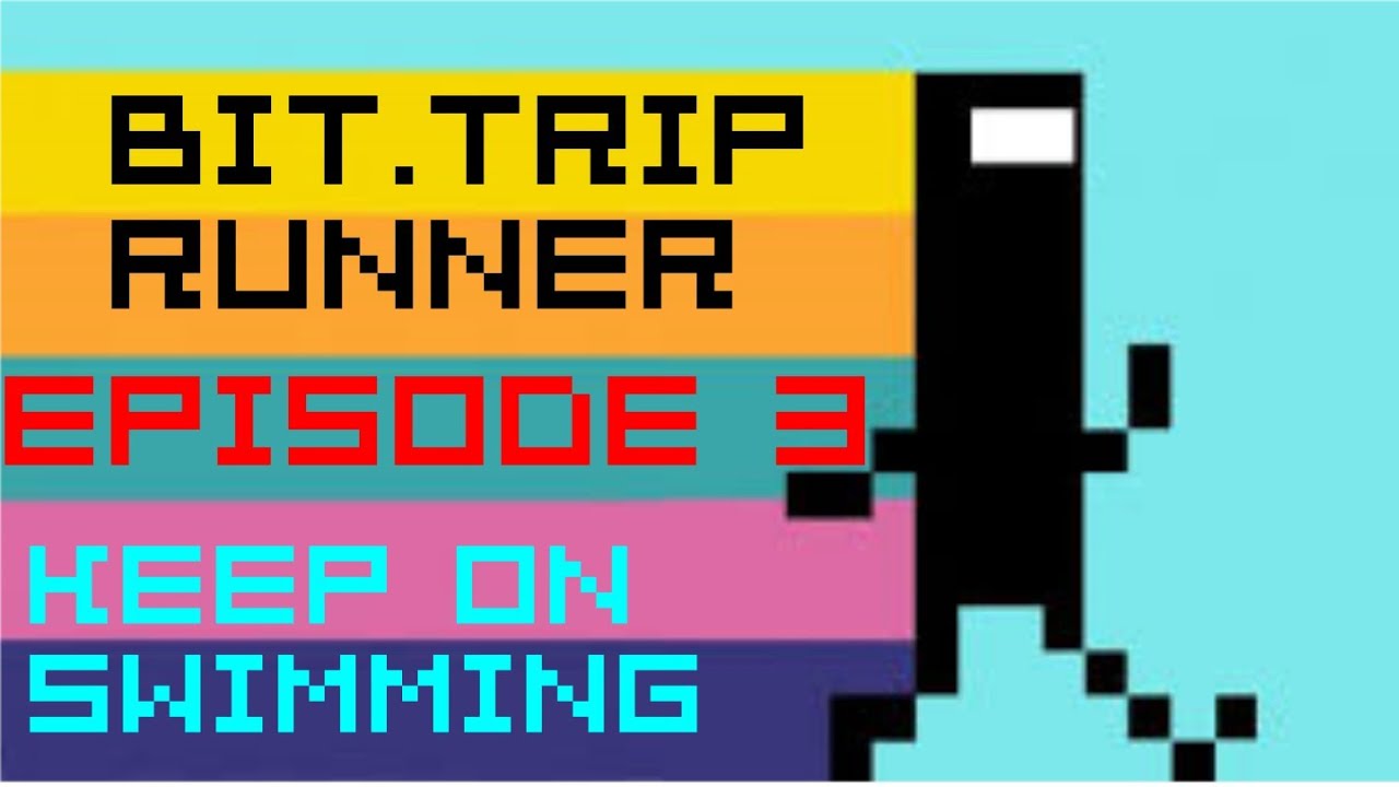 BIT.TRIP RUNNER - E03 - Keep on Swimming - YouTube