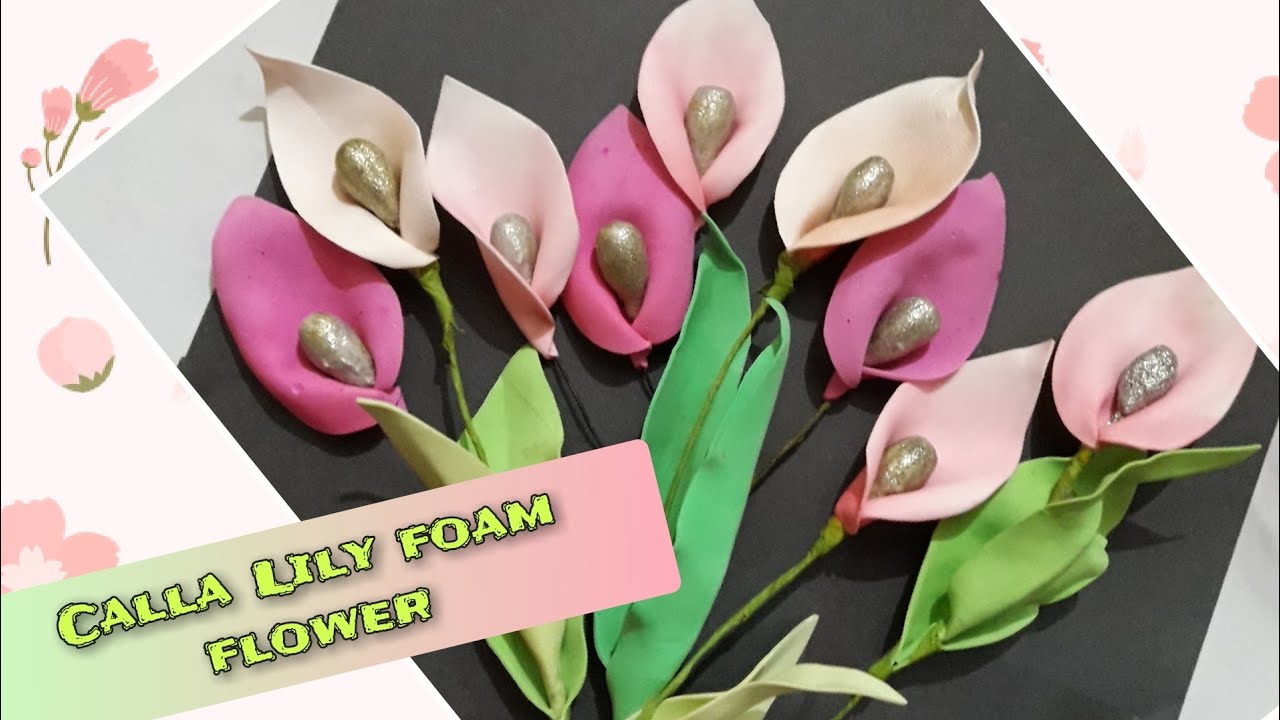 Calla Lily foamic flower/easy artificial flower making idea/foam sheet ...