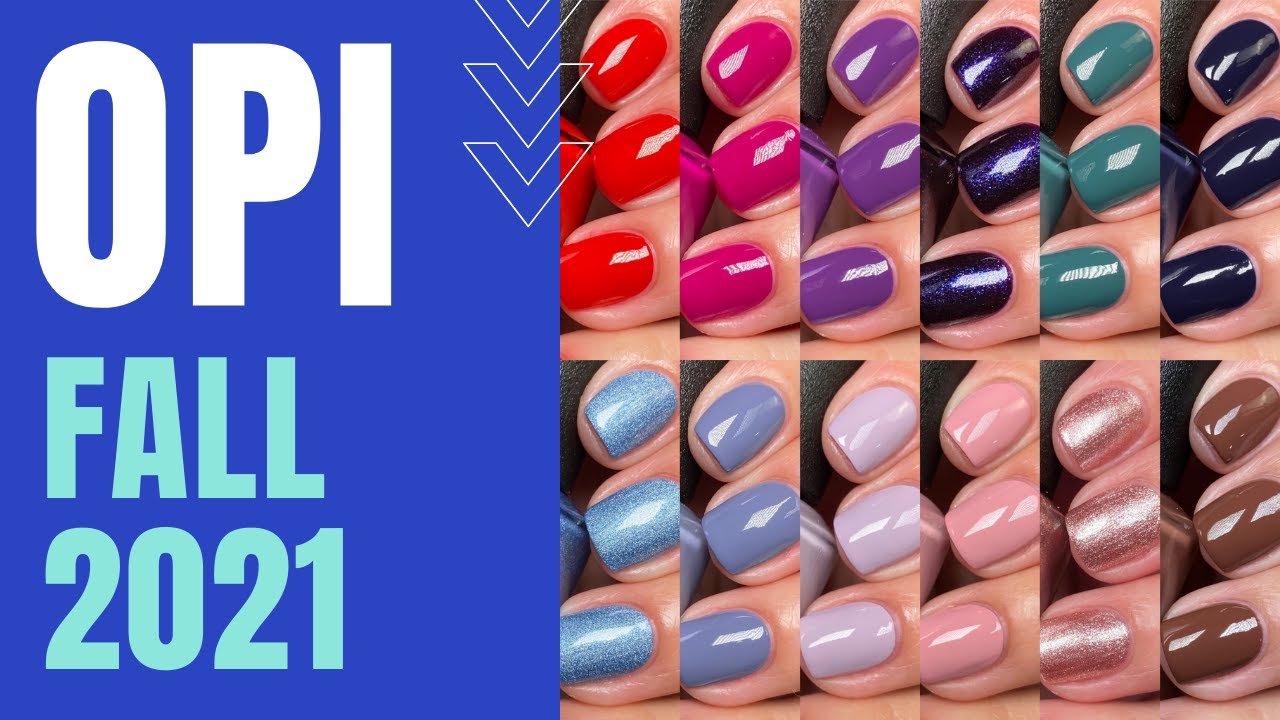 Opi Colors 2021 All Shades Of The OPI Fall 2021 Downtown LA Collection