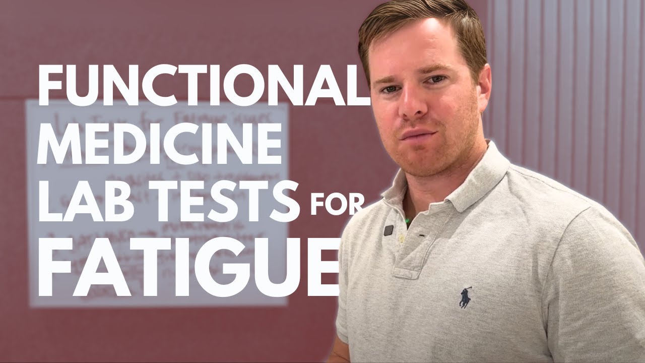 Functional Medicine Lab Tests for Fatigue - YouTube