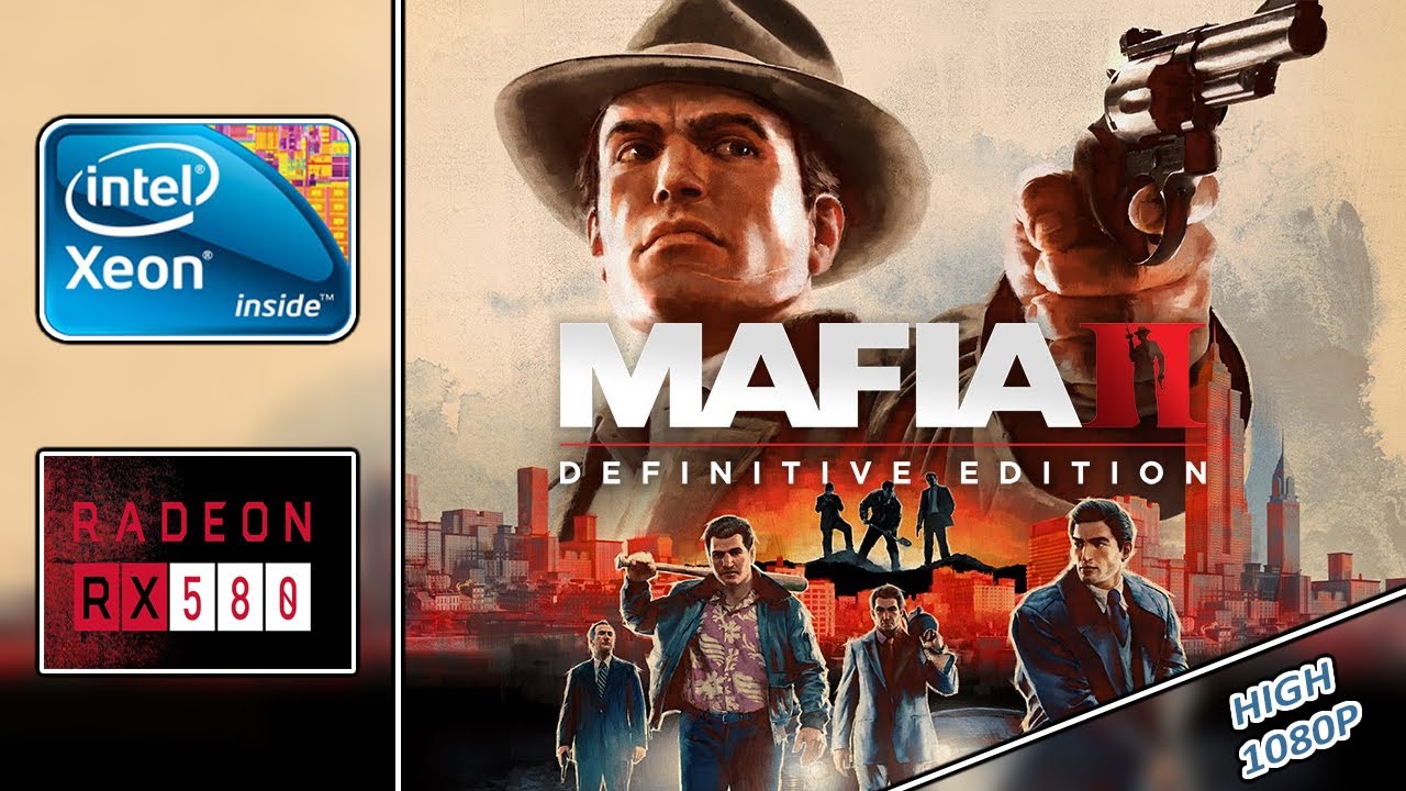 Mafia II: Definitive Edition l Intel Xeon E3-1270 v3 l RX 580 2048SP l ...