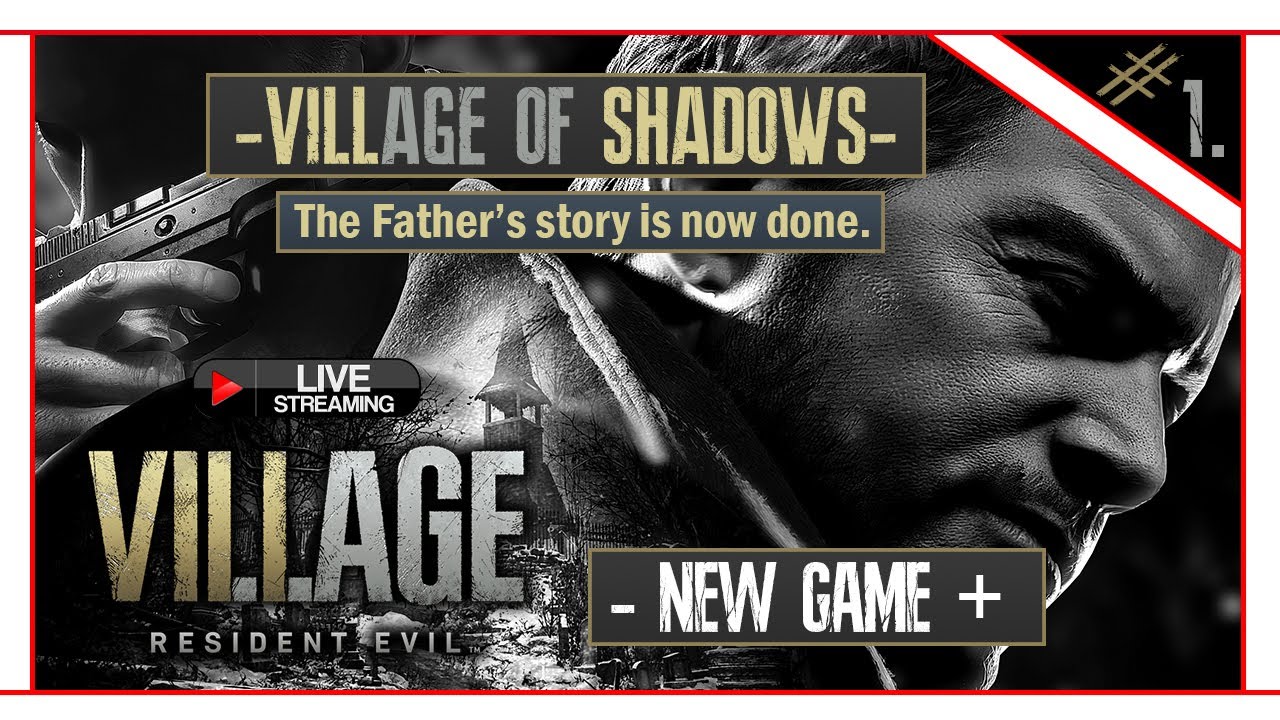 Resident Evil 8 Village : NG+ Village of Shadows - The Father's story ...