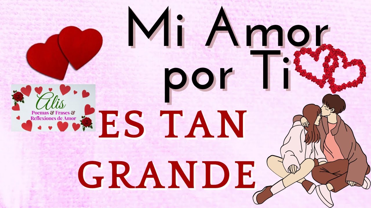 🧡MI AMOR POR TI ES TAN GRANDE 💑 SIEMPRE TE AMARE - YouTube
