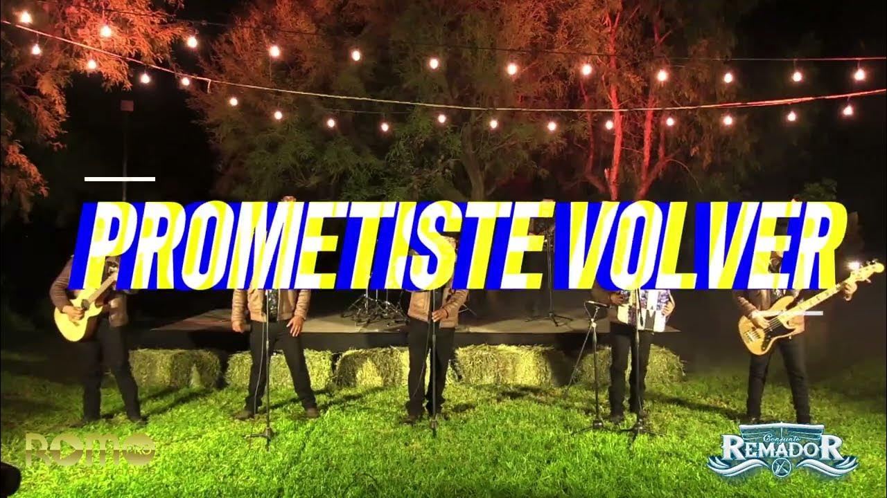 Conjunto Remador - Prometiste Volver (Video Oficial) Desde El Rancho 2024 - YouTube