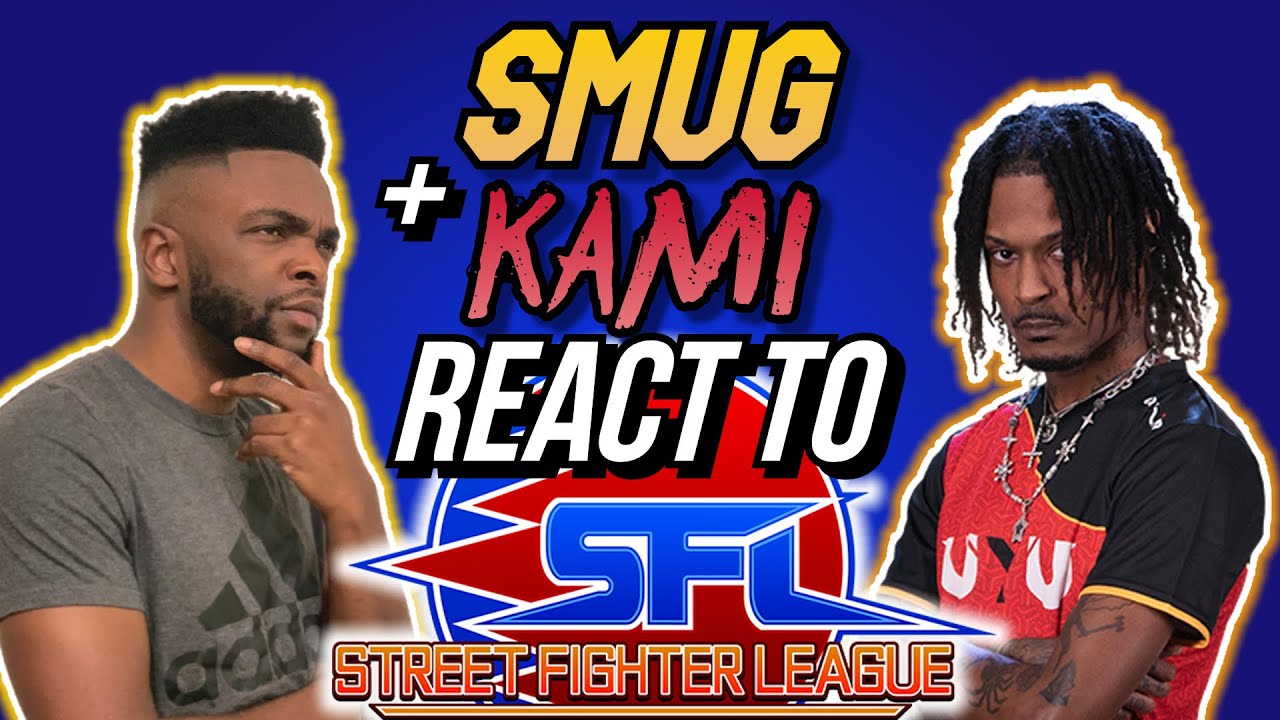 SMUG & KAMI REACT: STREET FIGHTER LEAGUE - YouTube
