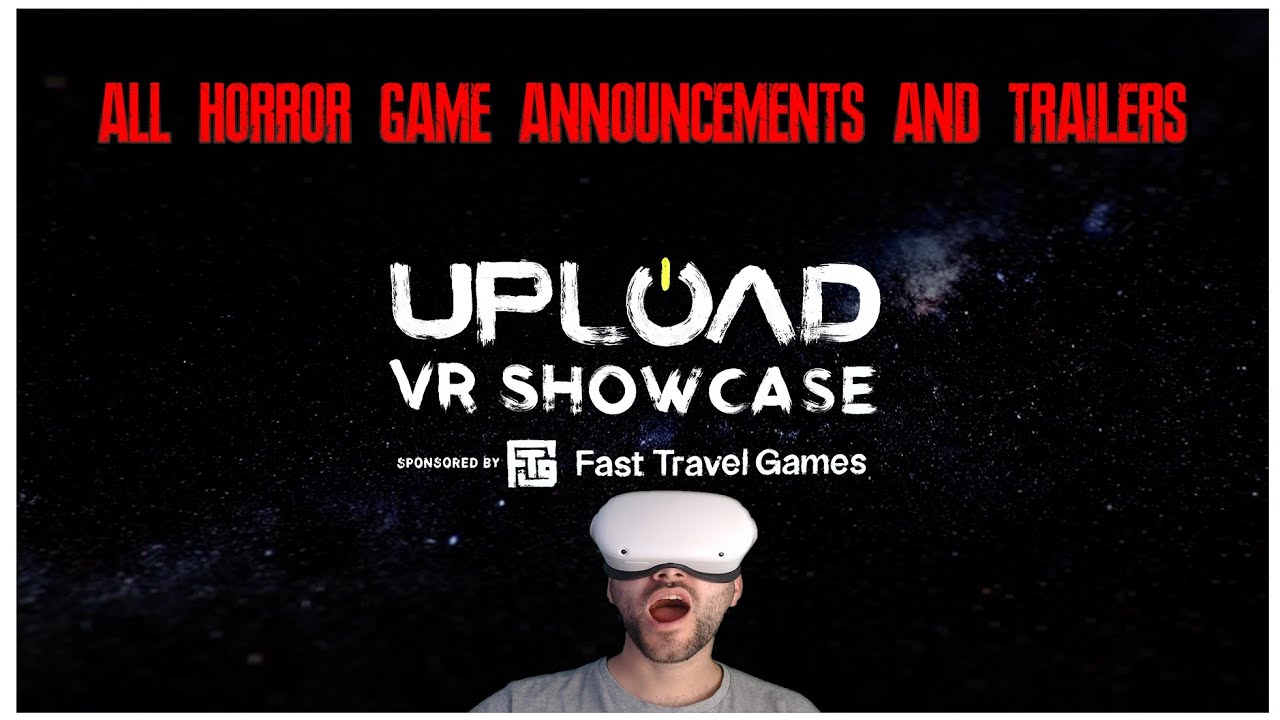 UPLOAD VR SHOWCASE SUMMER 2022 | All Horror Game Announcements & Trailers - YouTube