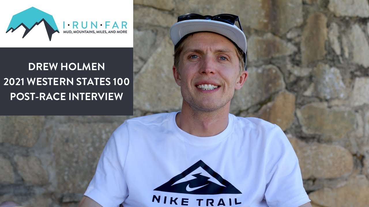Drew Holmen Post-2021 Western States 100 Mile Interview - YouTube