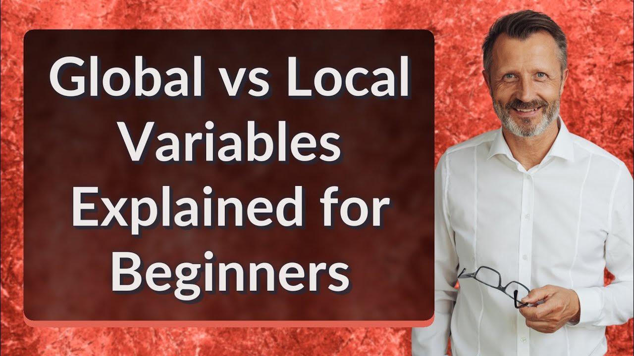 Global vs Local Variables Explained for Beginners - YouTube