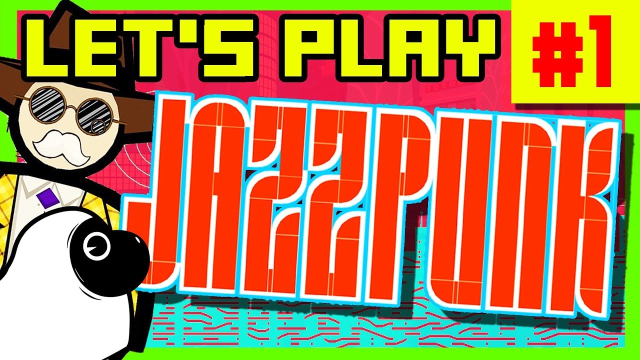 Let’s Play JAZZPUNK ! | CRAZY A$$ GAME! (PART 1 Jazzpunk Walkthrough ...