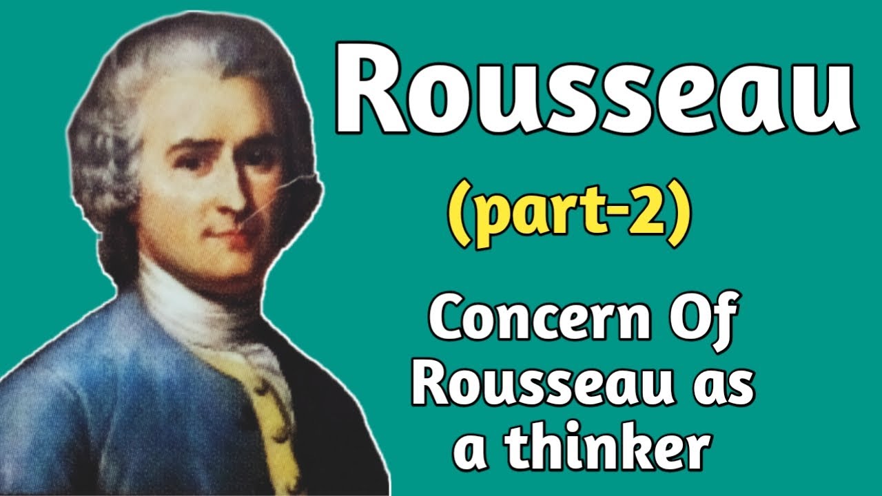 Concern of Rousseau as a thinker #politicalscience - YouTube
