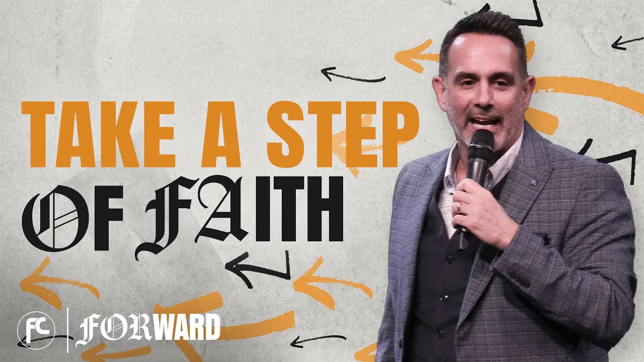 Take A Step Of Faith | Forward | Pastor Frank Santora - YouTube