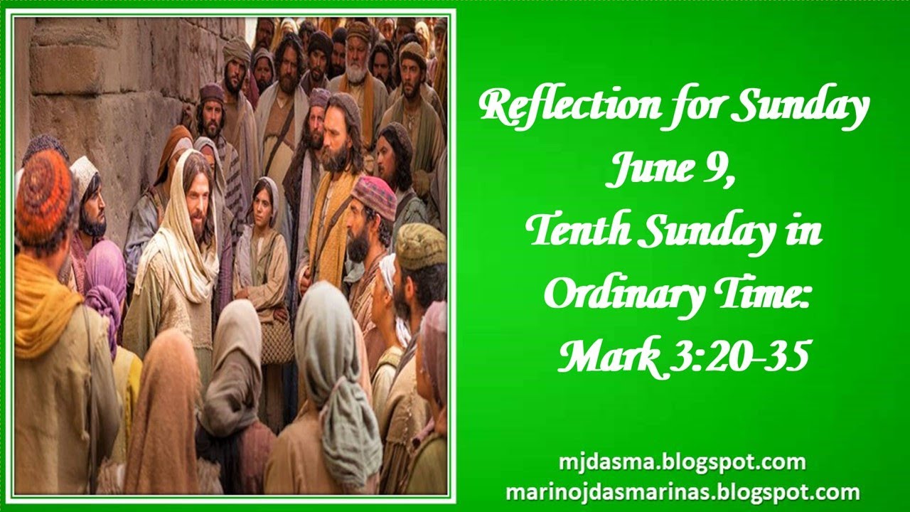 Reflection for Sunday June 9, Tenth Sunday in Ordinary Time: Mark 3:20 ...
