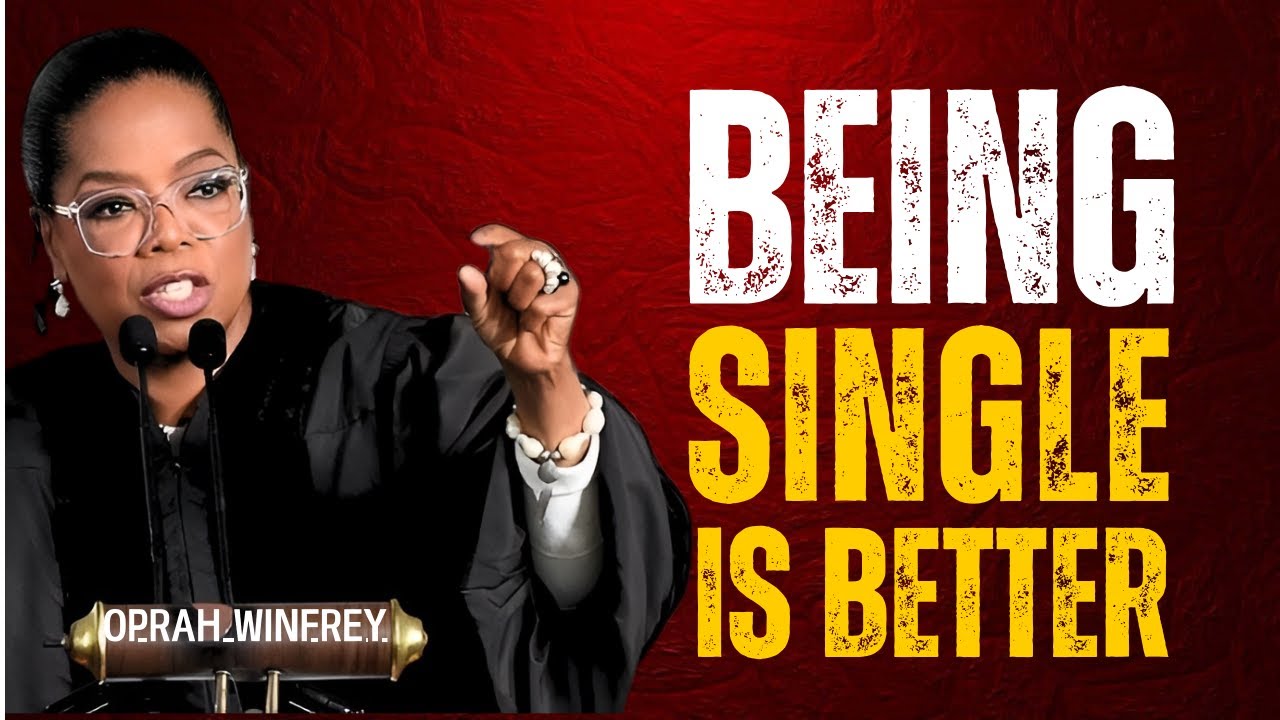 Being Single Is Better: Powerful Motivational Speech by Oprah Winfrey ...