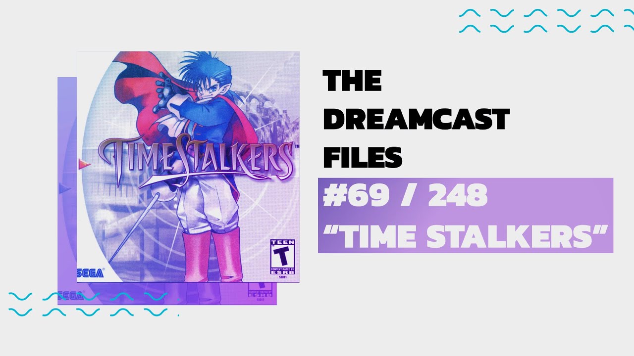 #69. TIME STALKERS || The Dreamcast Files - YouTube