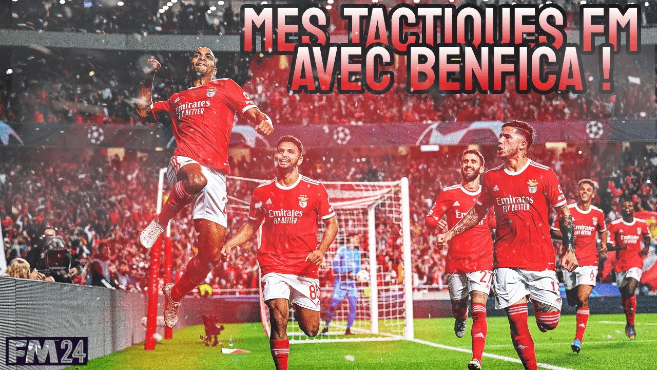 MES TACTIQUES AVEC BENFICA SUR FM24 ! FOOTBALL MANAGER 2024 - YouTube