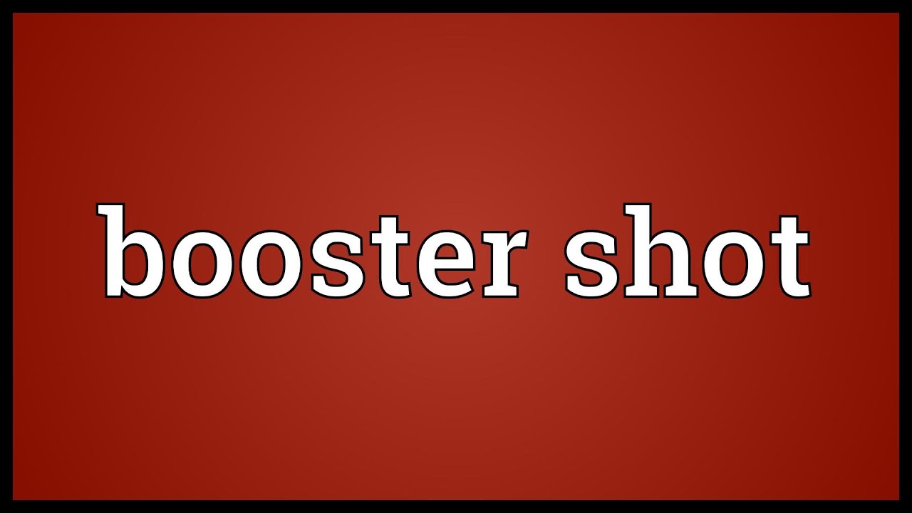 Booster Shot Meaning YouTube booster-shot-meaning-youtube