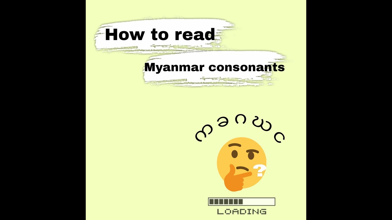 Reading Myanmar Alphabet-How to read consonants in 5 minutes - YouTube