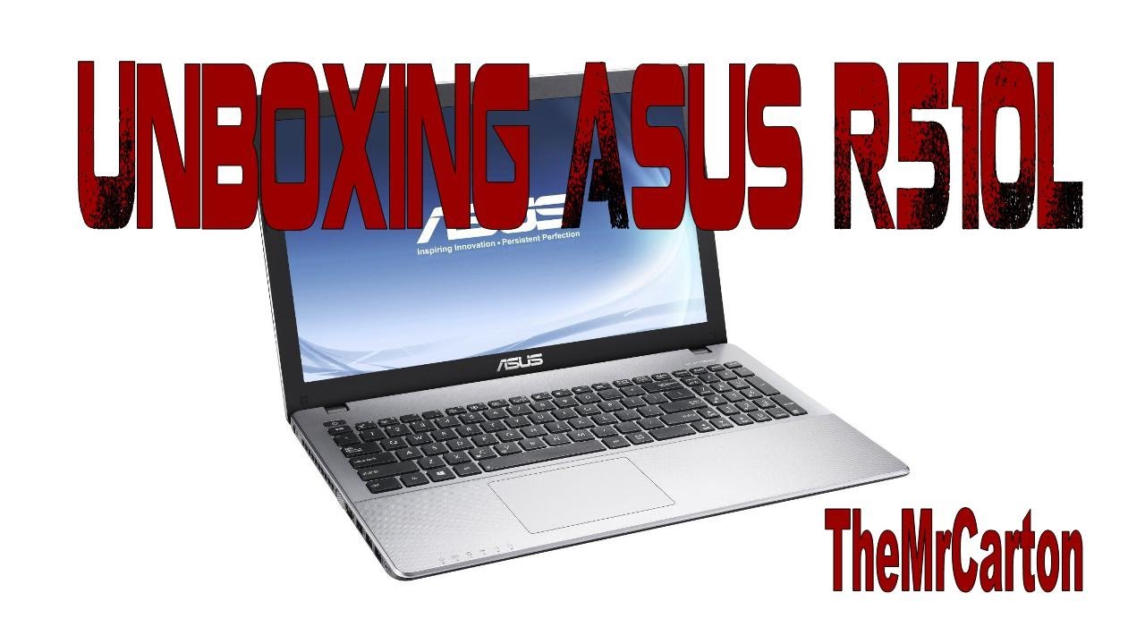 [FR] Unboxing Asus R510L - YouTube