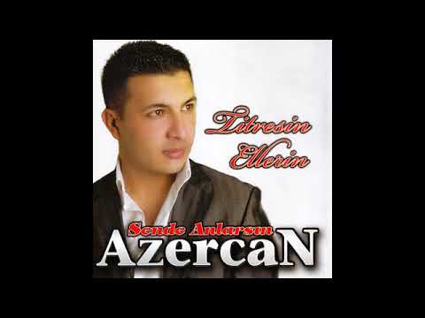 Azercan - Sende Anlarsın