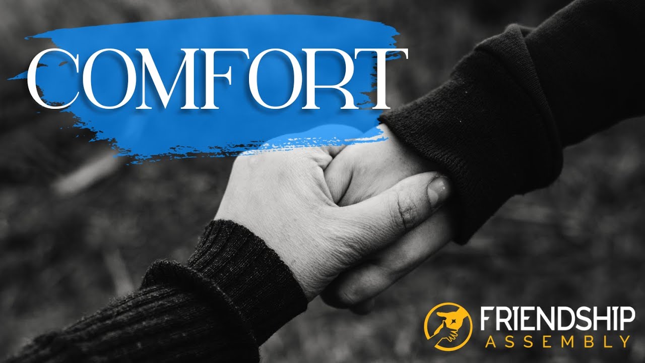 Friendship Assembly // Comfort pt.3 - YouTube