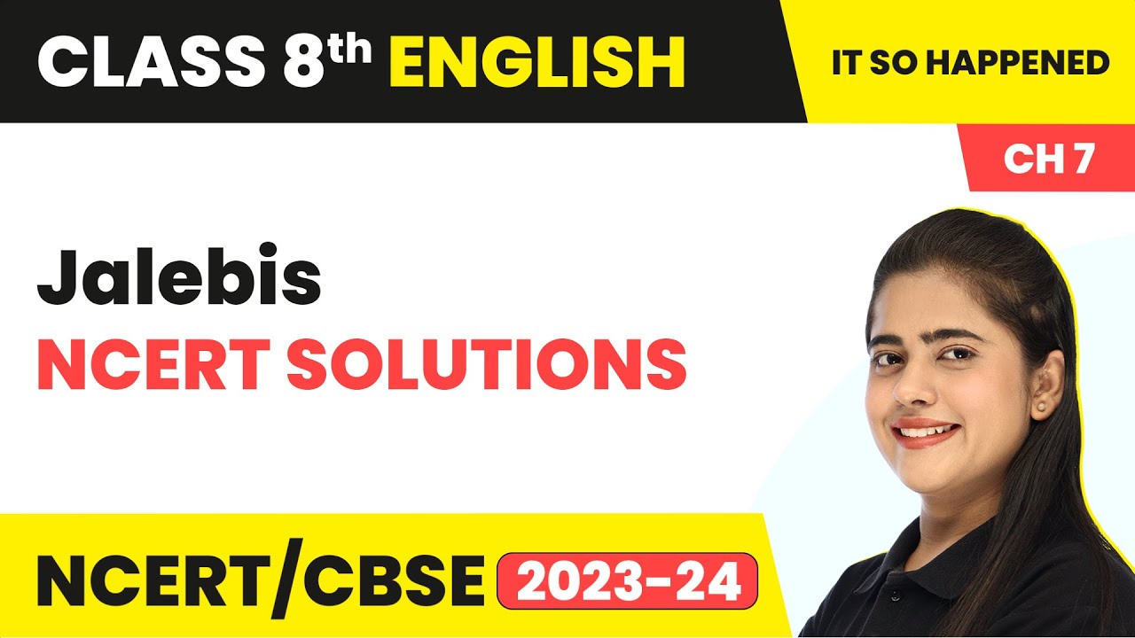 Class 8th English Chapter 8 Jalebis NCERT Solutions Class 8 English class-8th-english-chapter-8-jalebis-ncert-solutions-class-8-english