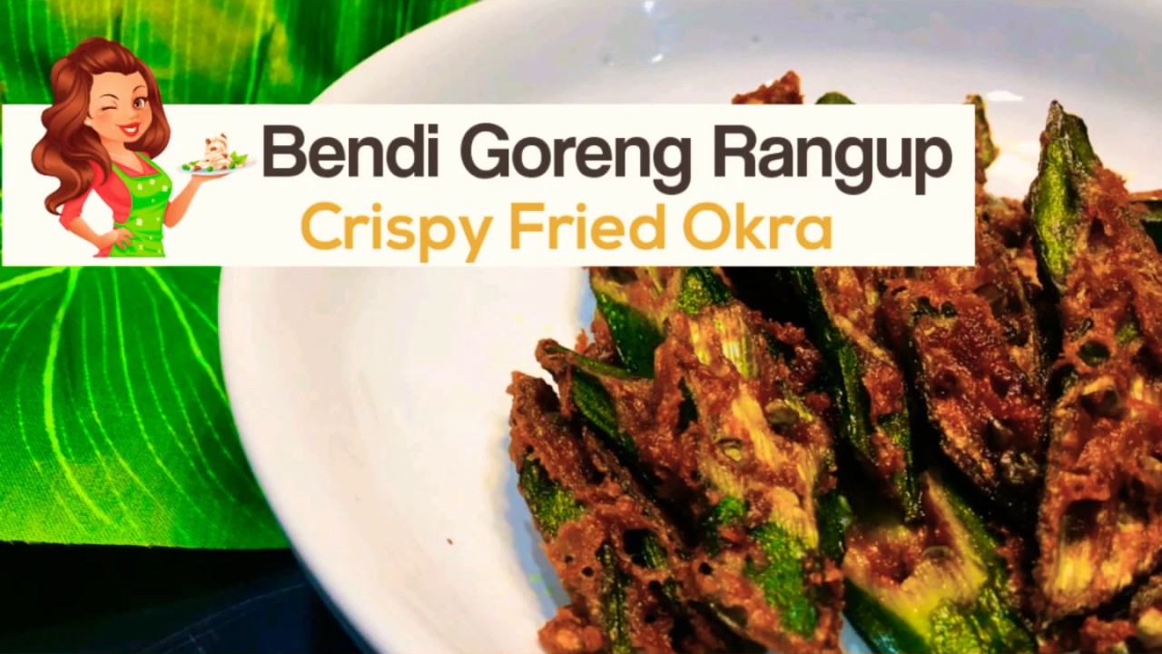 Bendi Goreng Rangup Paling Sedap dan Senang | Crispy Fried Okra(Malay ...